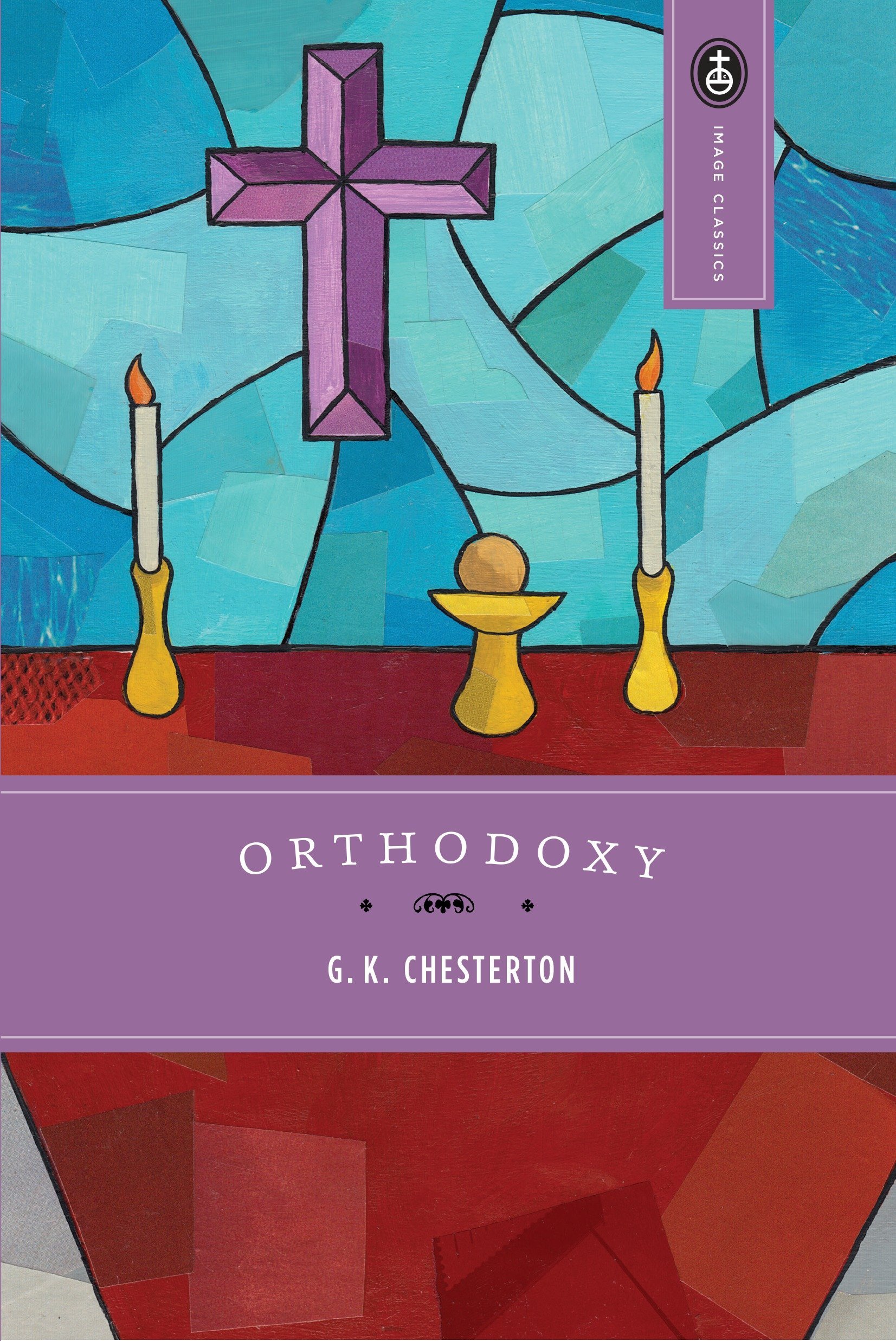 Orthodoxy (Image Classics) by G.K. Chesterton | Goodreads