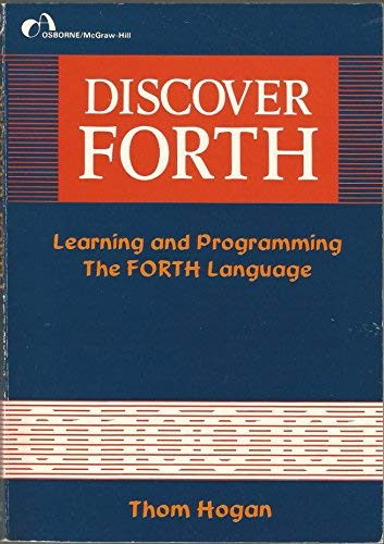 Discover FORTH: Learning and programming the FORTH language by Thom ...