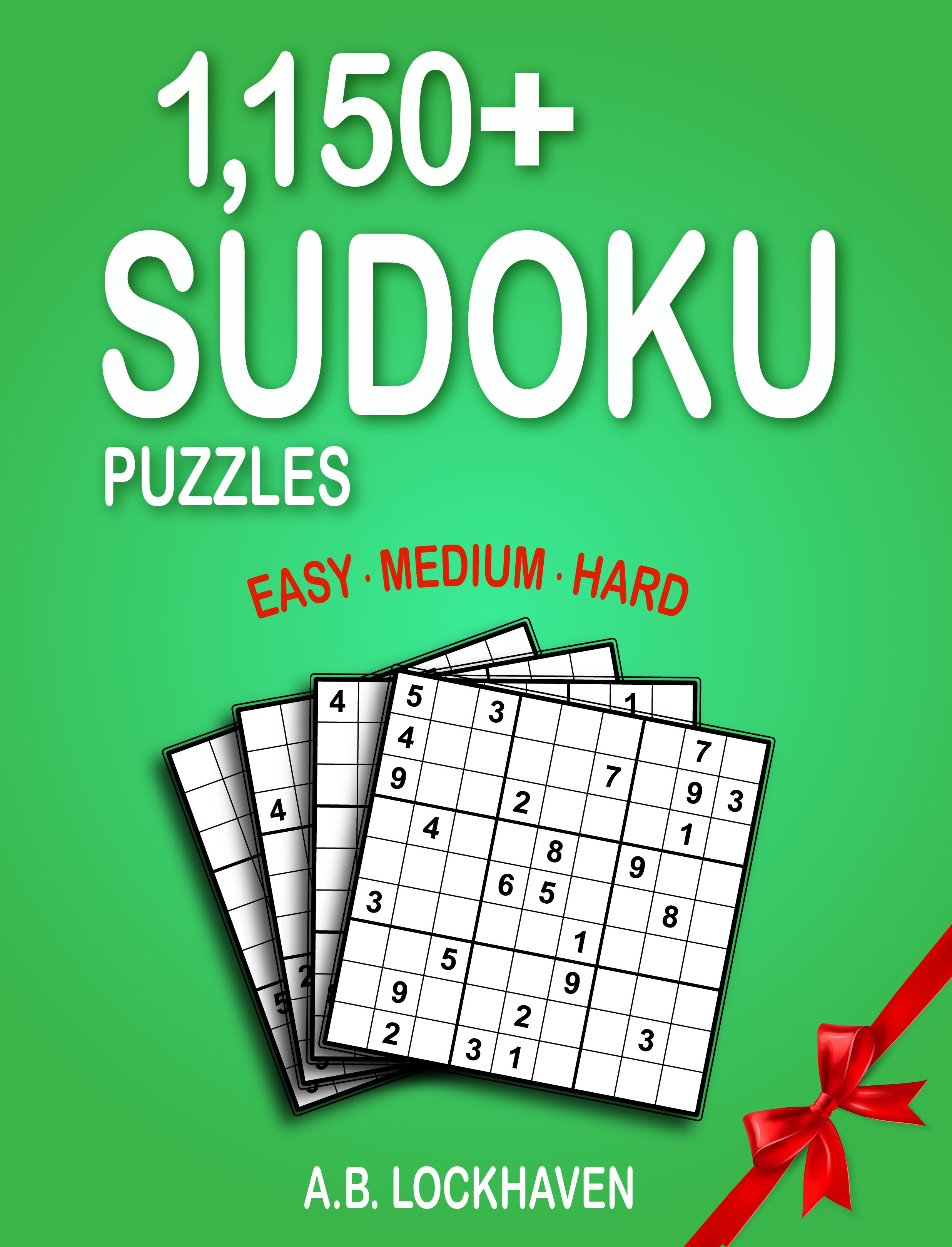 1 150 Sudoku Puzzles Easy Medium Hard By A B Lockhaven Goodreads