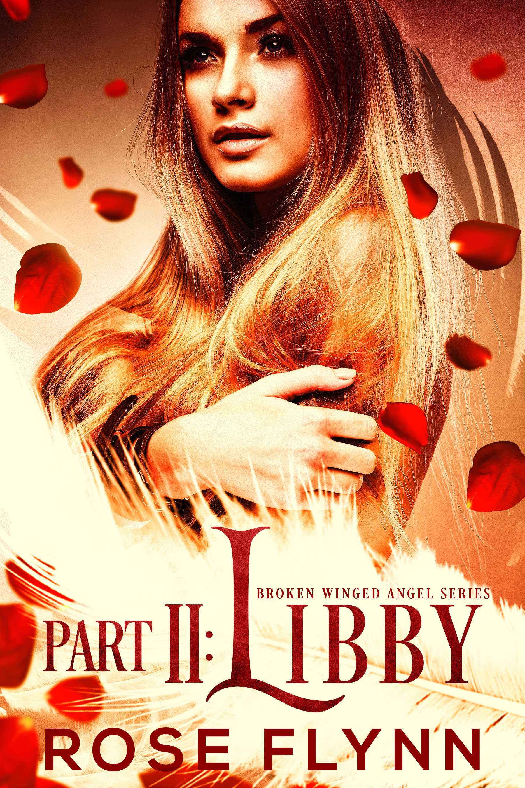 Part II: Libby (Broken Winged Angel, #2) by Rose Flynn | Goodreads