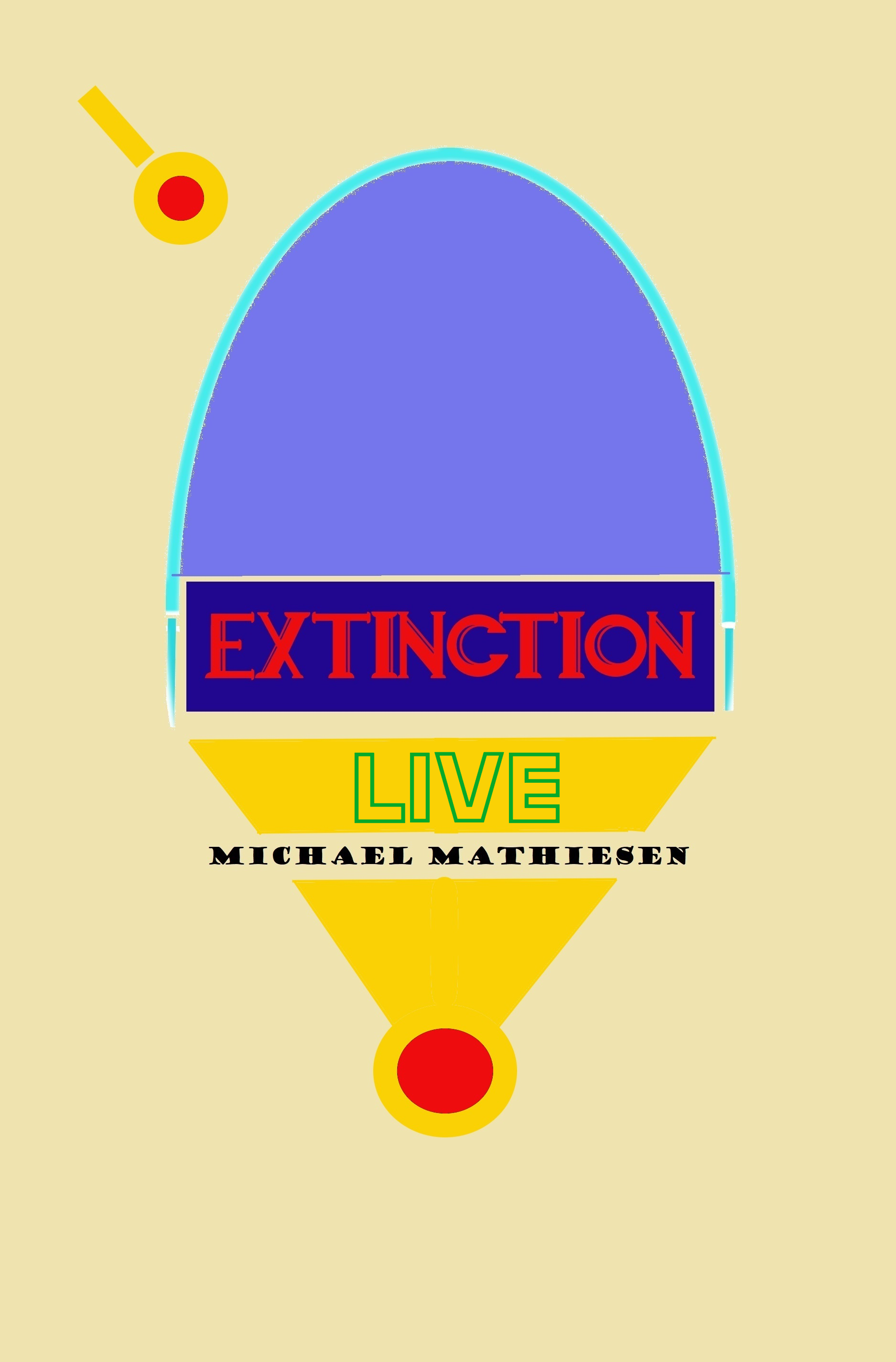 Extinction Live by Michael Mathiesen | Goodreads