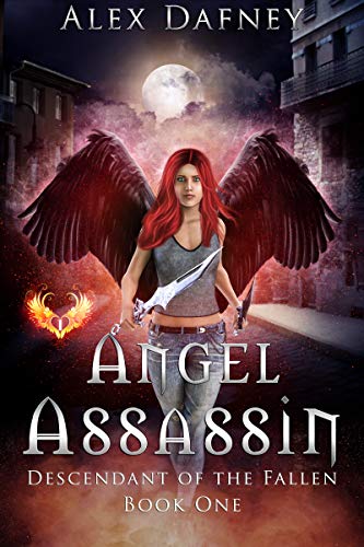 Angel Assassin (Descendant of the Fallen, #1) by Alex Dafney | Goodreads