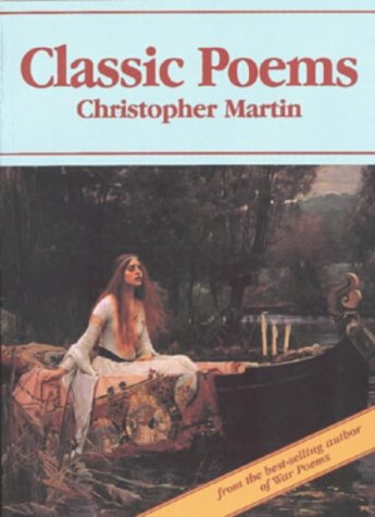 Classic Poems by Christopher Martin | Goodreads