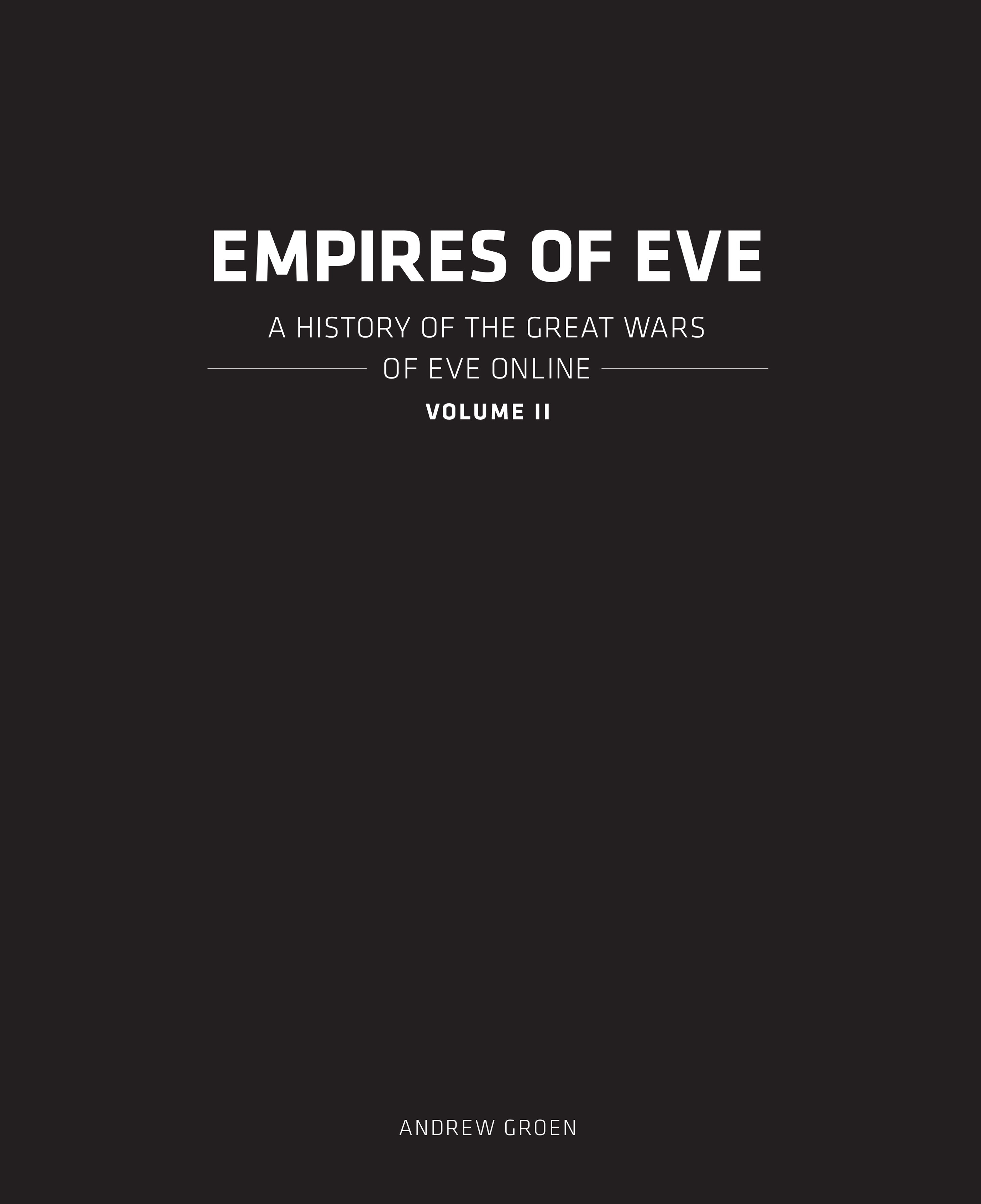 Empires of Eve: A History of the Great Empires of Eve Online Volume II ...