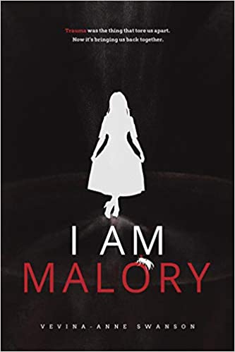 I Am Malory by Vevina-Anne A. Swanson | Goodreads