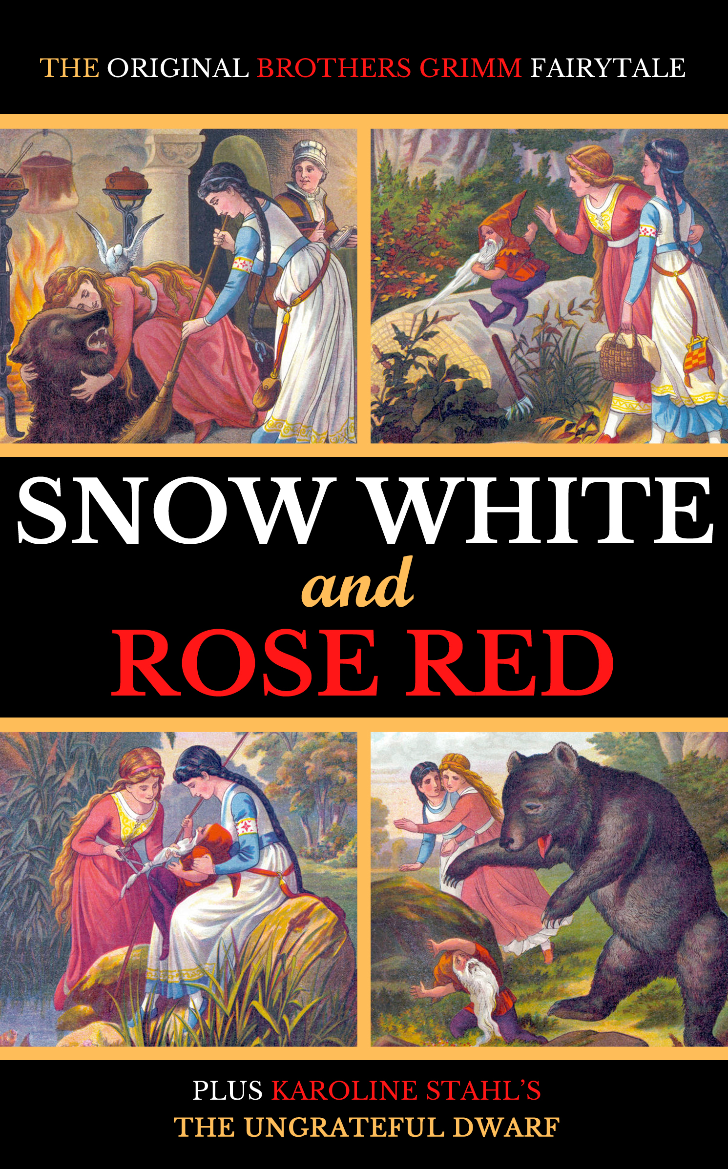 Snow White and Rose Red: The Original Brothers Grimm Fairytale by ...