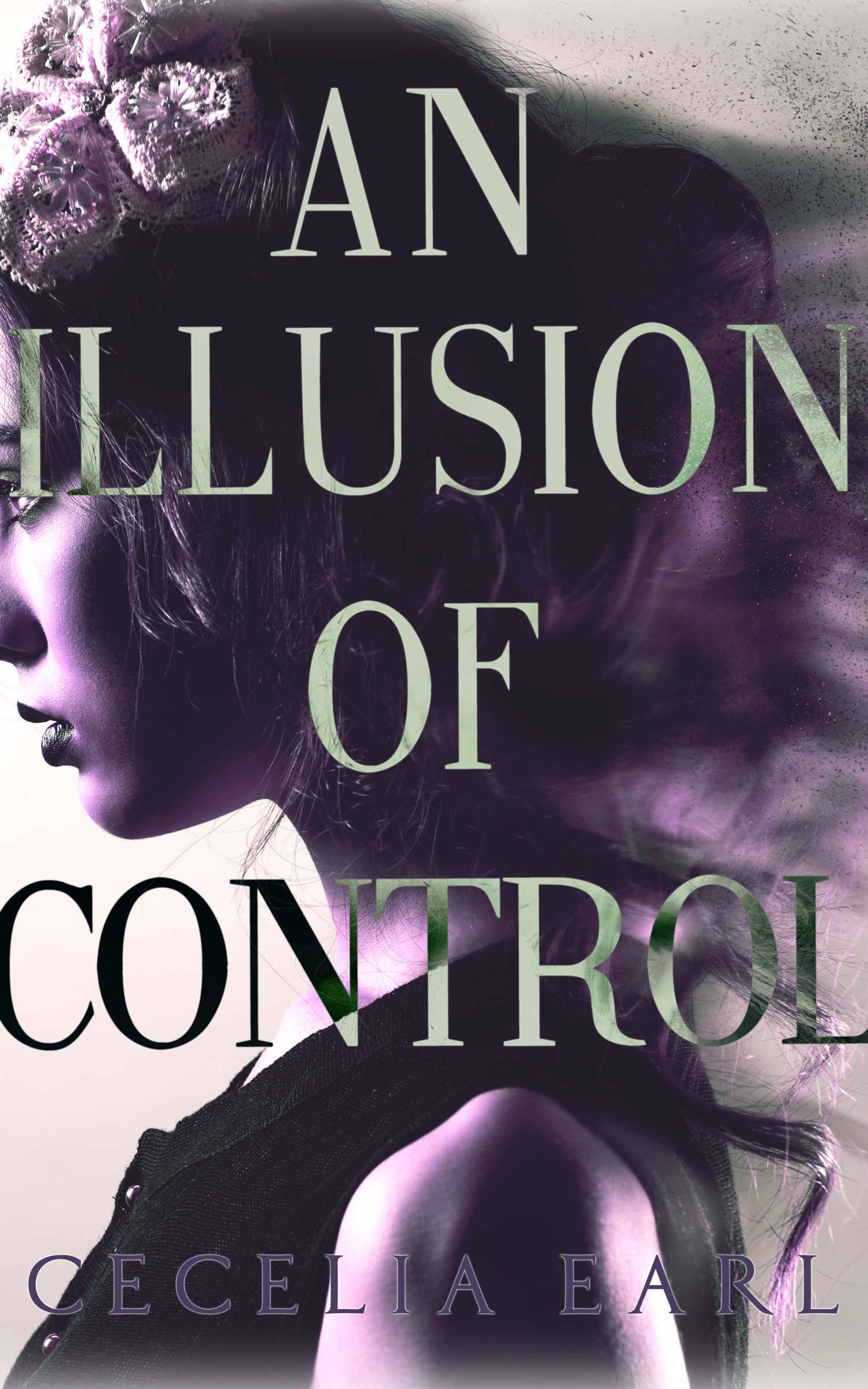 An Illusion of Control by Cecelia Earl | Goodreads