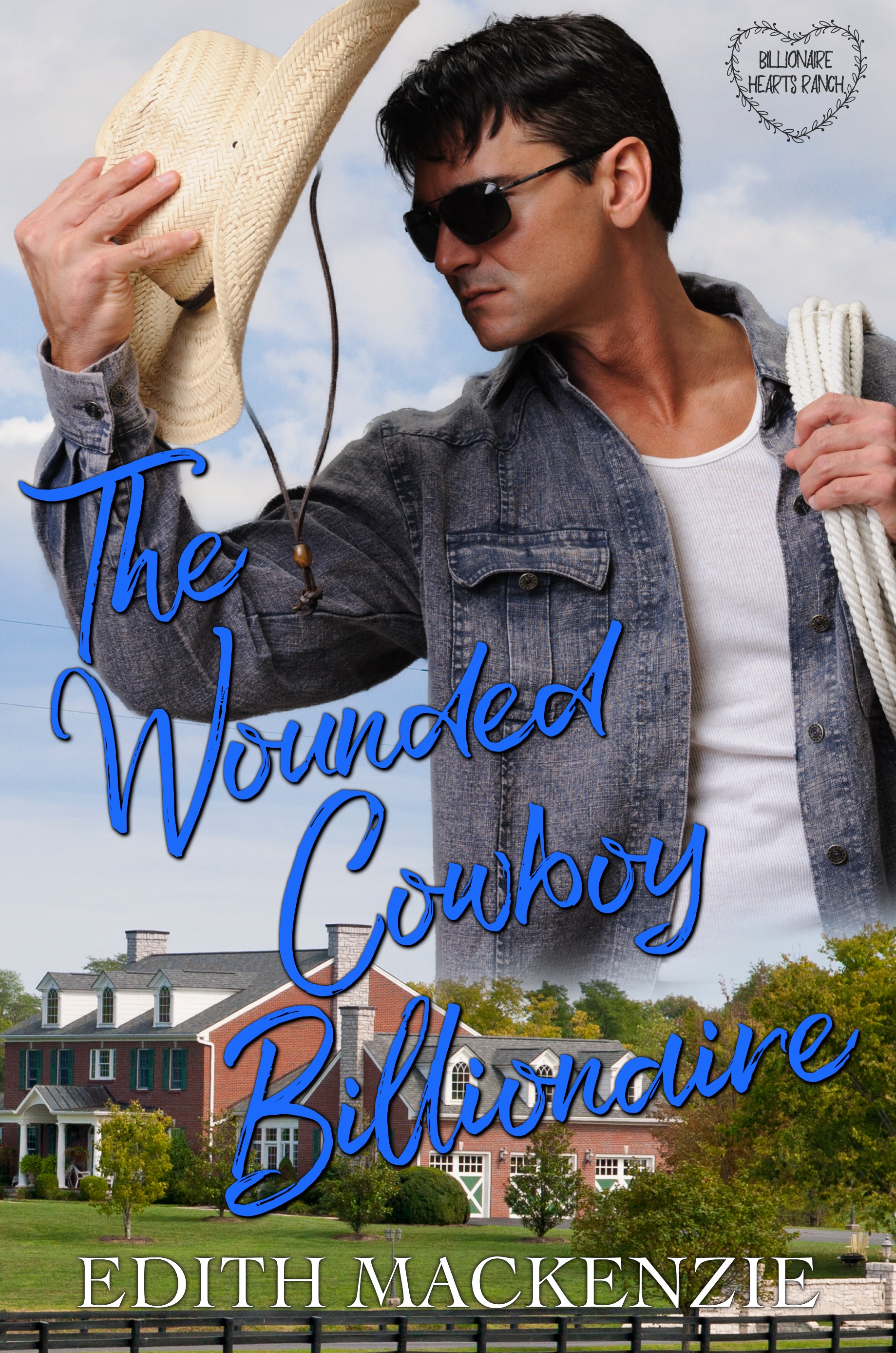 The Wounded Cowboy Billionaire by Edith Mackenzie | Goodreads