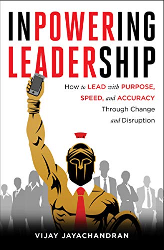 Inpowering Leadership - How to Lead with Purpose, Speed, and Accuracy ...
