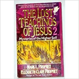 The Lost Teachings of Jesus by Mark L Prophet and Elizabeth Clare ...