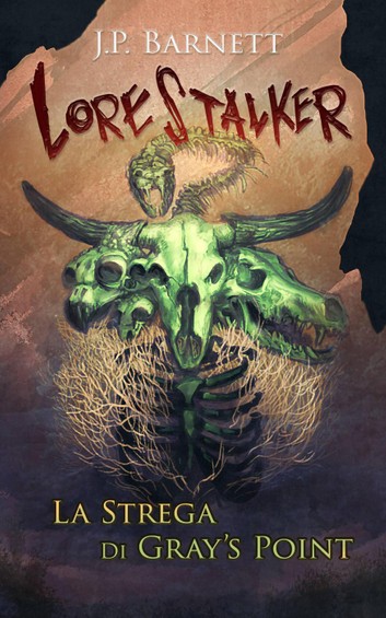 La Strega di Gray's Point (Lorestaker #3) by J.P. Barnett | Goodreads