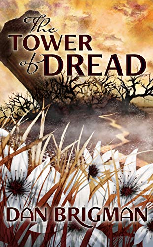 The Tower of Dread by Dan Brigman | Goodreads