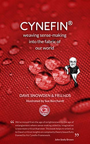 Cynefin - Weaving Sense-Making into the Fabric of Our World by Dave ...