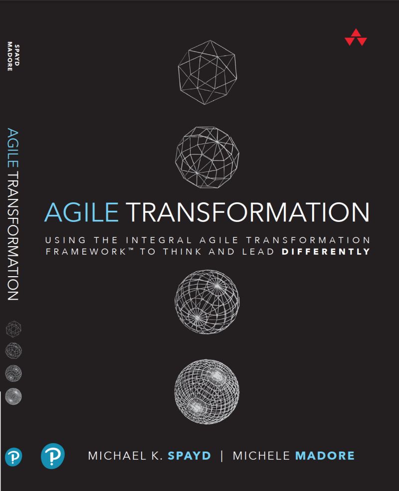 Agile Transformation: Using the Integral Agile Transformation Framework ...