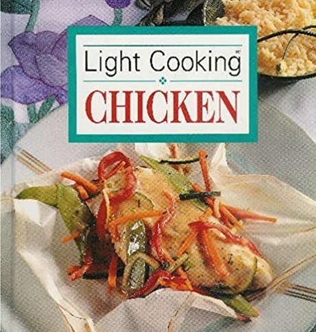 Light Cooking Chicken by Publications International | Goodreads
