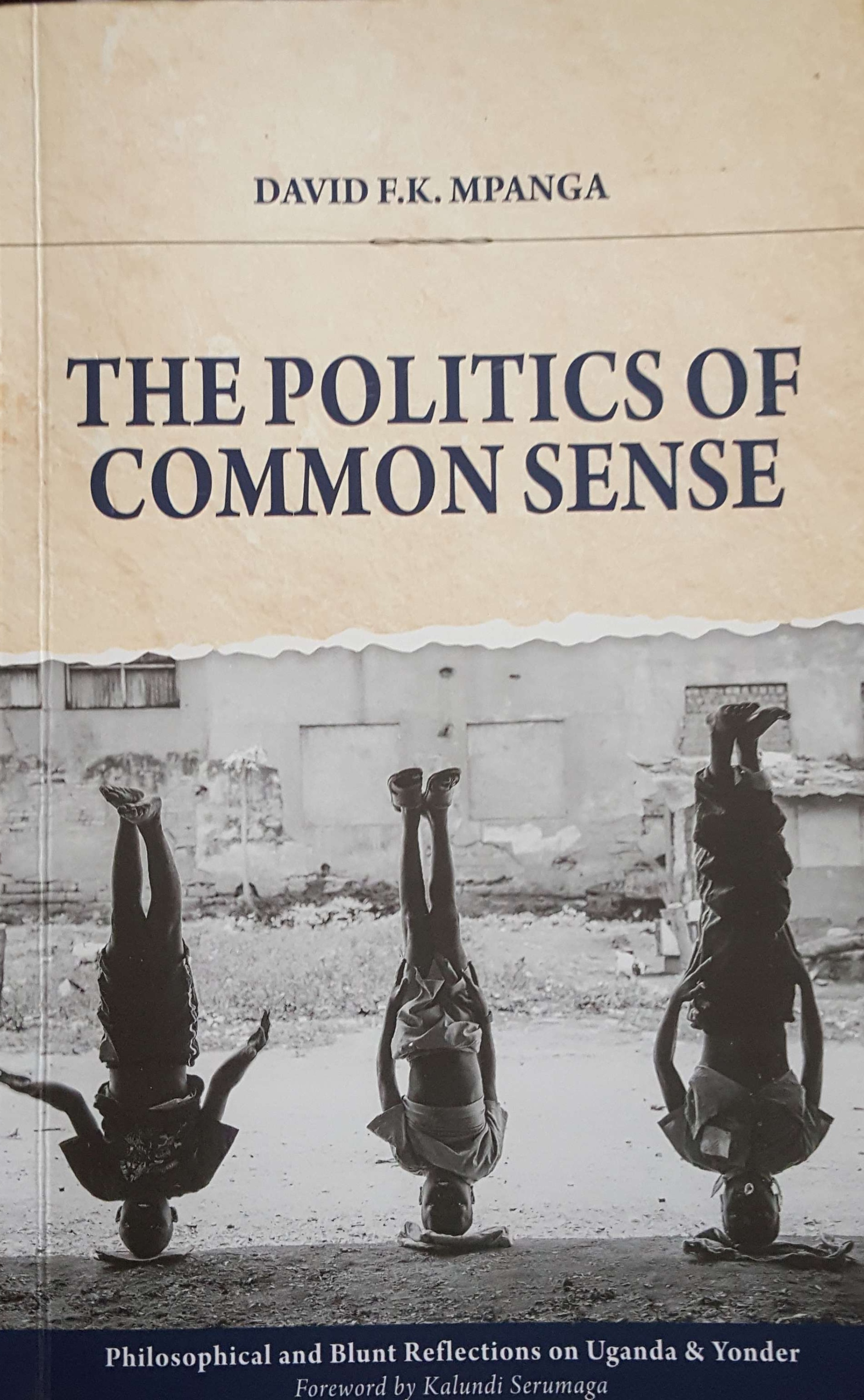 THE POLITICS OF COMMON SENSE: Philosophical and Blunt reflections on ...