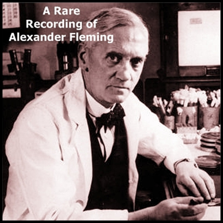 A Rare Recording of Alexander Fleming by Alexander Fleming | Goodreads