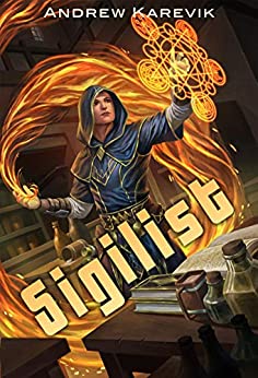 The Sigilist (The Sigilist, #1) by Andrew Karevik | Goodreads