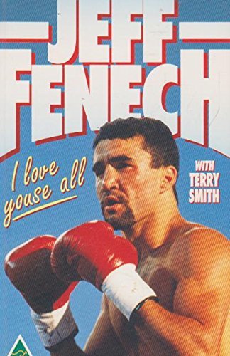 Jeff Fenech: I love youse all by Jeff Fenech by Jeff and Smith Fenech ...