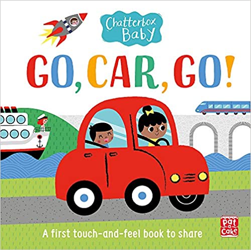 Chatterbox Baby: Go, Car, Go!: A touch-and-feel board book to share by ...