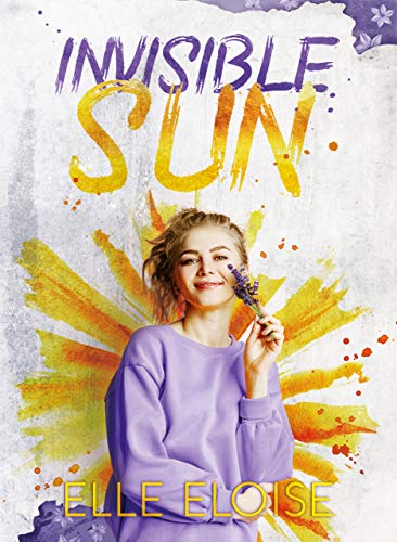 Invisible Sun by Elle Eloise | Goodreads