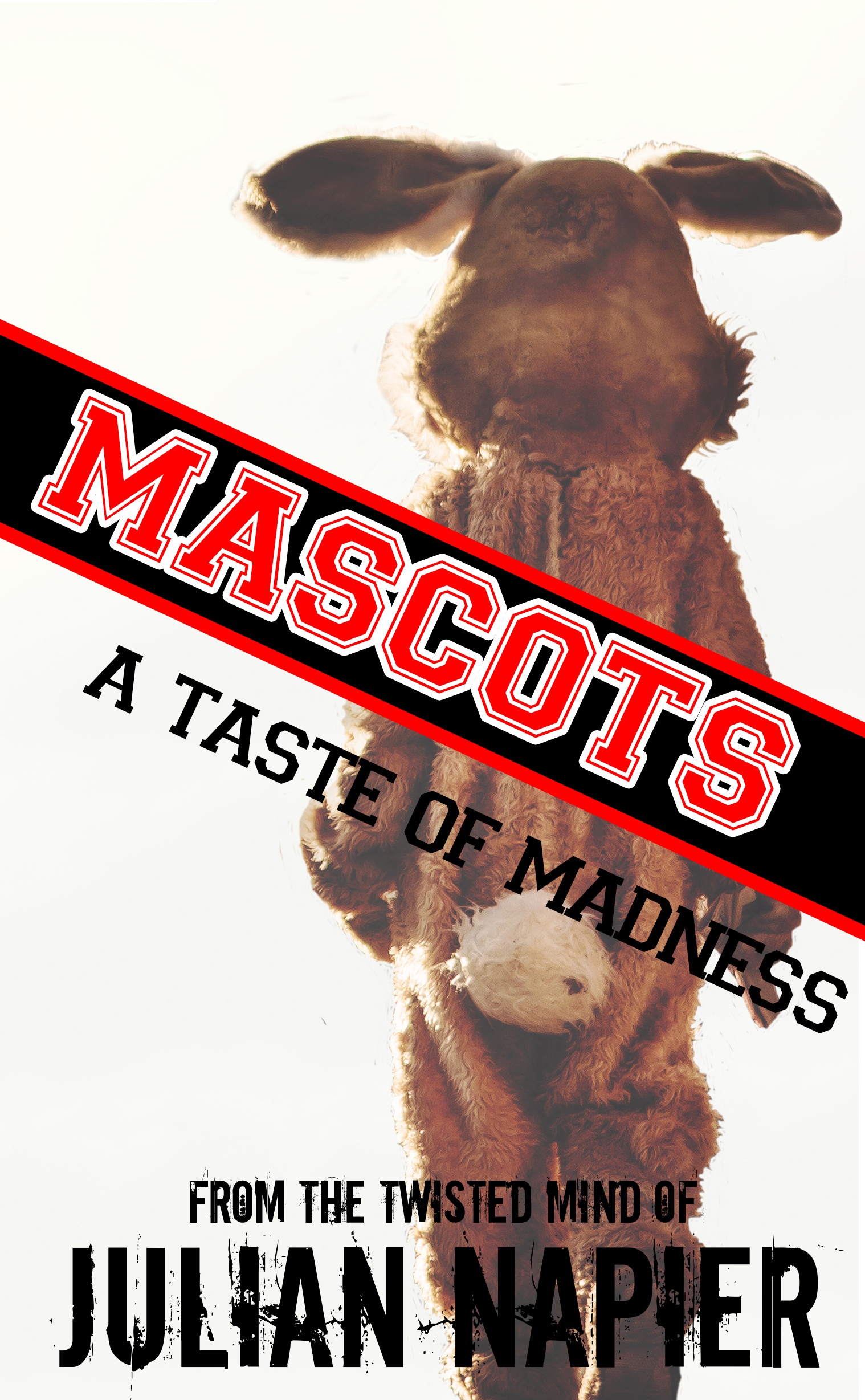 Mascots: A Taste of Madness by Julian Napier | Goodreads