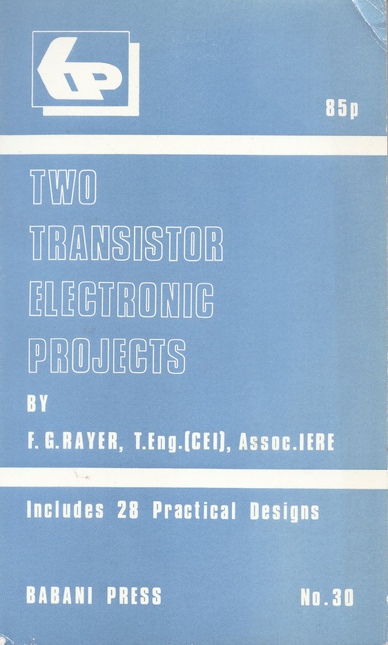 Two Transistor Electronic Projects by Francis G. Rayer | Goodreads