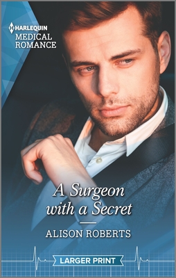 A Surgeon with a Secret by Alison Roberts | Goodreads