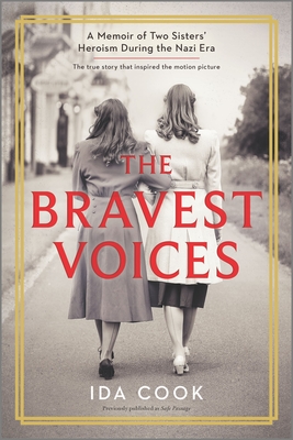 The Bravest Voices: A Memoir of Two Sisters' Heroism During the Nazi ...