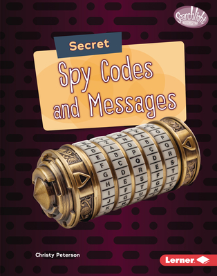 Secret Spy Codes and Messages by Christy Peterson | Goodreads