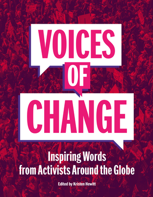 Voices of Change: Inspiring Words from Activists Around the Globe by ...