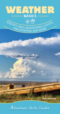 Weather Basics: Identify and Understand Clouds, Precipitation, and More ...