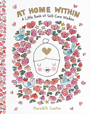 At Home Within: A Little Book of Self-Care Wisdom by Meredith Gaston ...
