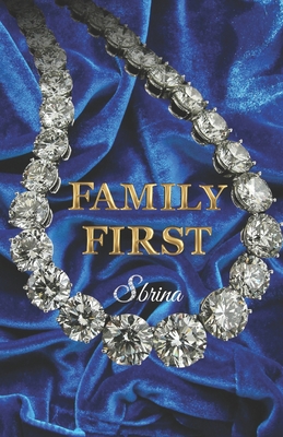 Family First (book#1) by Sbrina | Goodreads