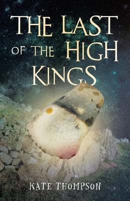 The Last of the High Kings by Kate Thompson | Goodreads
