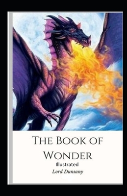 The Book of Wonder Illustrated by Lord Dunsany | Goodreads