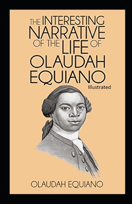 The Interesting Narrative of the Life of Olaudah Equiano Illustrated by ...