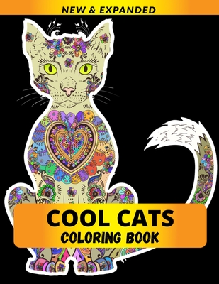 Cool Cats Coloring Book: Amazing Stress Relieving Designs by Draft Deck ...
