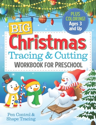 Big Christmas Tracing and Cutting Workbook for Preschool: Pen Control ...