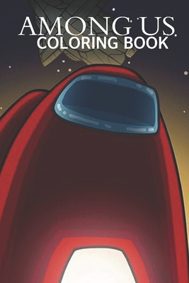 Among Us, Coloring Book: A Coloring Book For Kids And Adults To Color ...