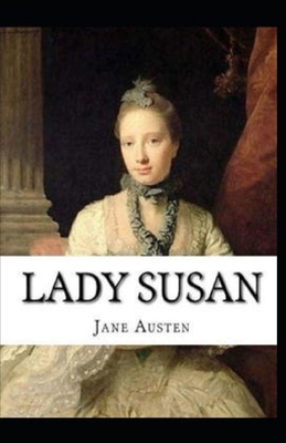 Lady Susan Illustrated by Jane Austen | Goodreads