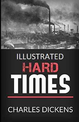 Hard Times Illustrated by Charles Dickens | Goodreads