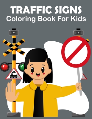 Traffic Signs Coloring Book For Kids: Traffic Sign, Icon, Symbol ...