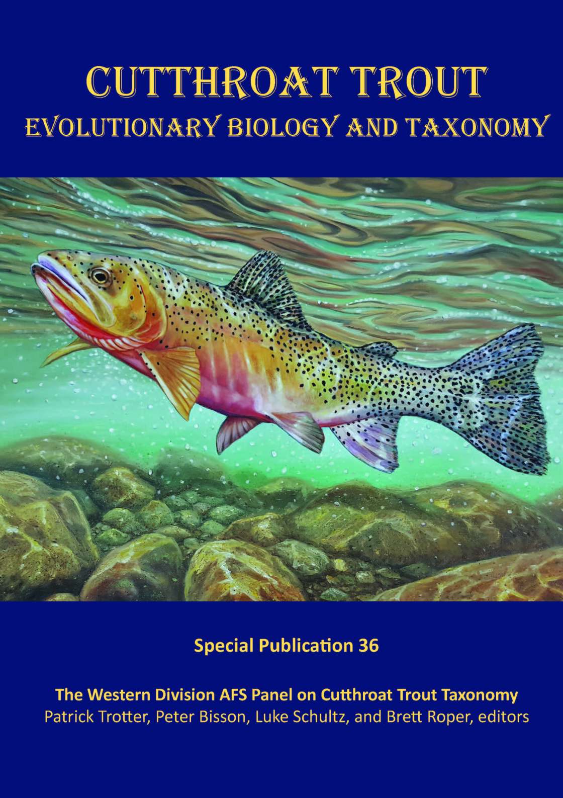 Cutthroat Trout: evolutionary biology and taxonomy by Patrick Trotter ...