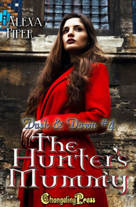 The Hunter's Mummy (Dusk & Dawn, #4) by Alexa Piper | Goodreads