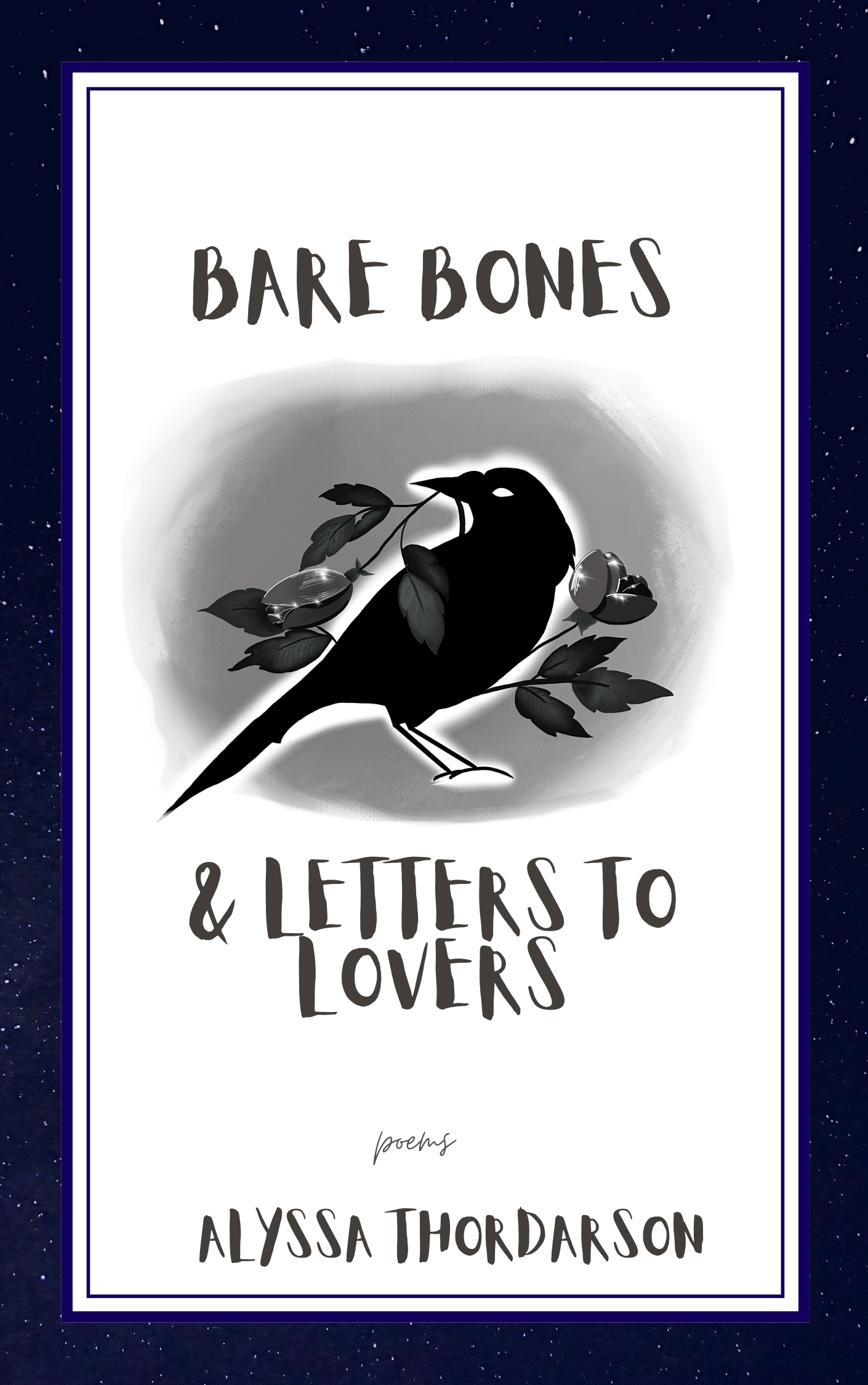Bare Bones & Letters to Lovers: poems by Alyssa Thordarson | Goodreads