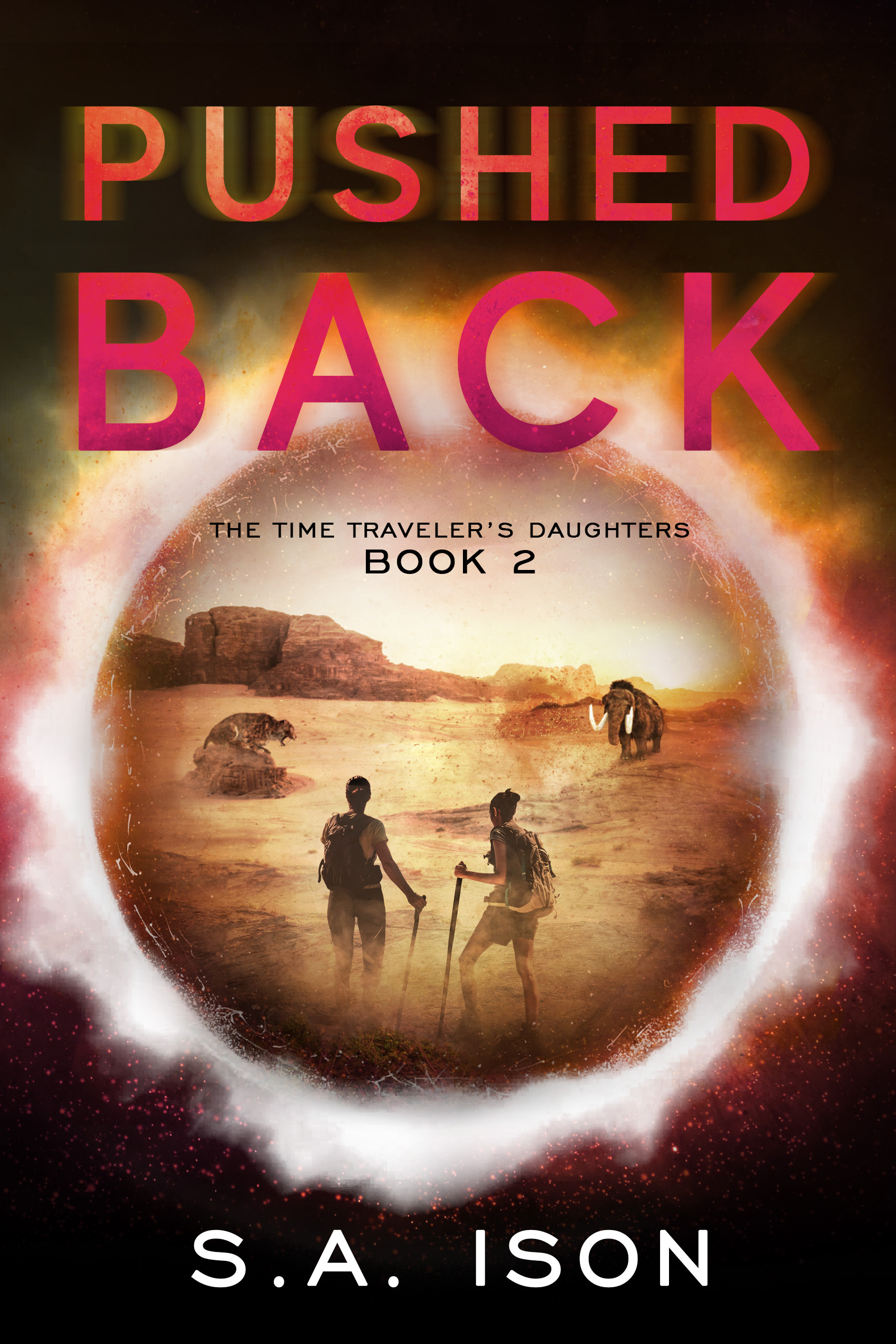 Pushed Back The Time Traveler's Daughters by S.A. Ison | Goodreads