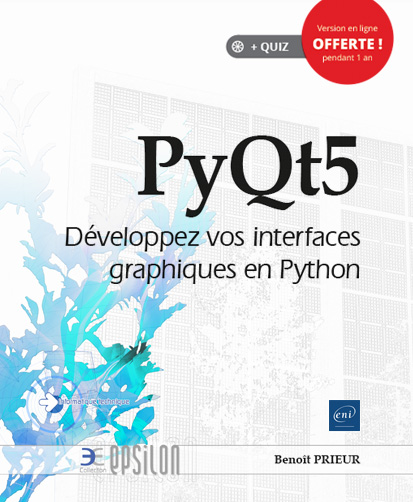 PyQt5: Développez vos interfaces graphiques en Python by Benoît Prieur ...
