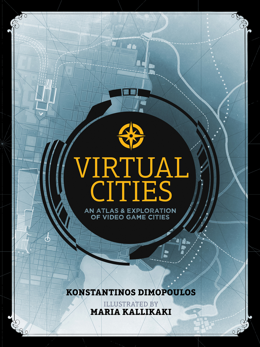 Virtual Cities: An Atlas Exploration of Video Game Cities by ...