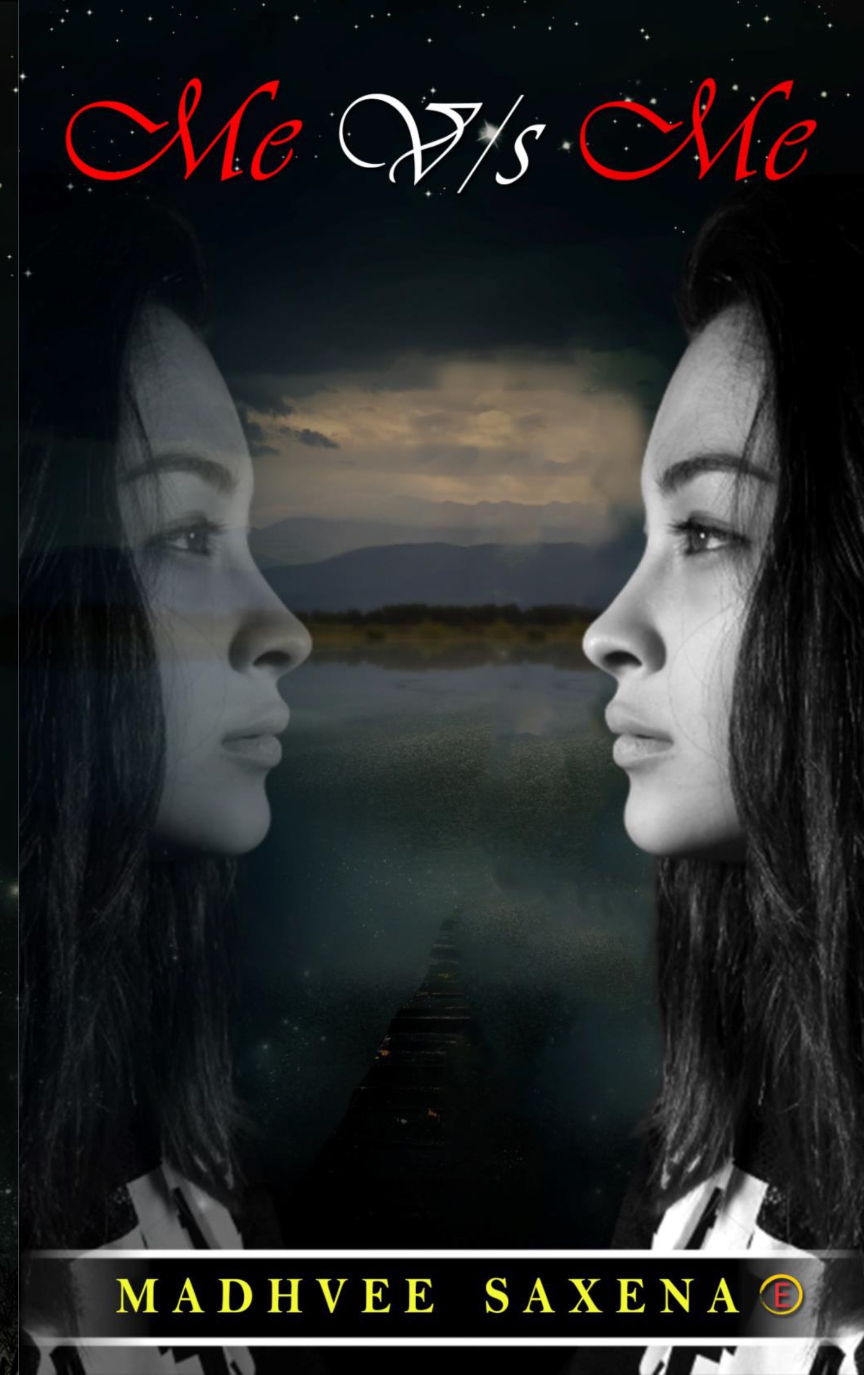 Me V/s Me by MADHVEE SAXENA | Goodreads